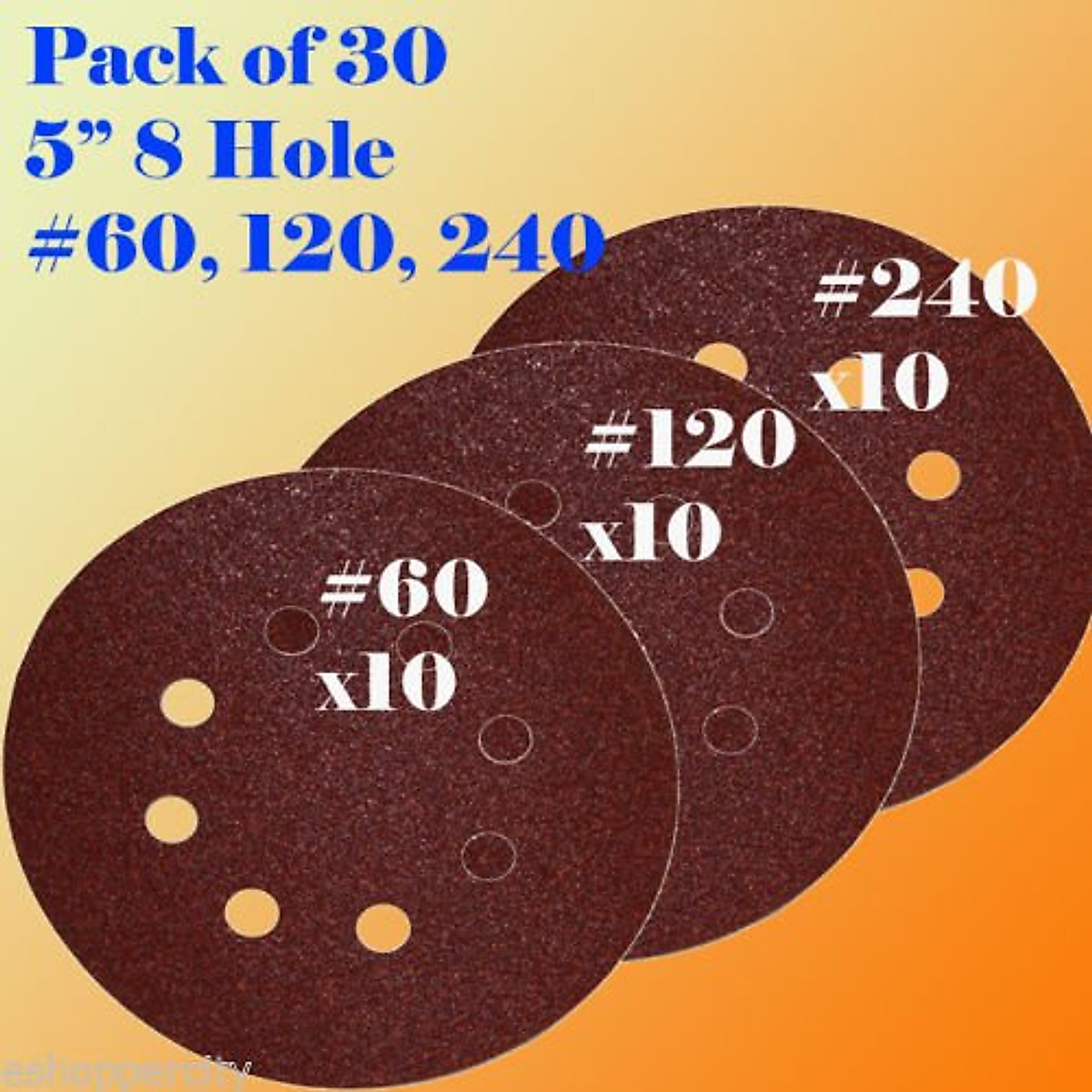 5" 8 Hole 60 , 120, 240 Grit Sand Disc Paper Random Orbit Hook and Loop Sander Sandpaper Sheet for Dewalt, Bosch Makita (30 Pack of 5-inch 8 hole (10 pc ea of 60 120 & 240 grits))