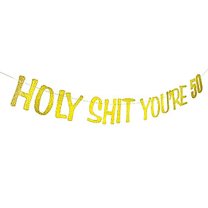 Holy Shit You're 50 banner，50th birthday banner，Womens Mens Gold Glitter Birthday Party Decoration，Fun 50th Birthday Party Supplies。