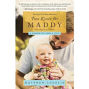 Two Kisses for Maddy: A Memoir of Loss & Love