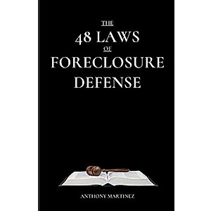 The 48 Laws of Foreclosure Defense