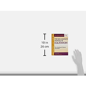 The BHS Complete Manual of Equitation: The Training of Horse and Rider (British Horse Society)