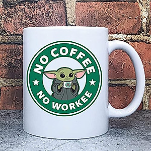 Grubby Garb Baby yoda No coffee no workee. A 15 oz funny novelty coffee mug Makes a great gift idea for a parent husband wife brother sister Or friend