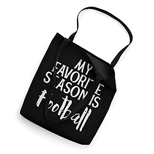 My Favorite Season Football Gridiron Player Coach Fan Gift Tote Bag