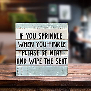 If You Sprinkle When You Tinkle Wooden Box Sign Desk Décor Bathroom Quote Wood Box Sign for Home Bathroom Shelf Table Decoration 5 X 5 Inch