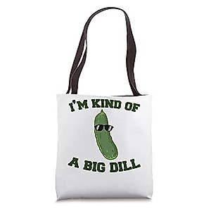 Pickle I'm Kind Of A Big Dill Tote Bag