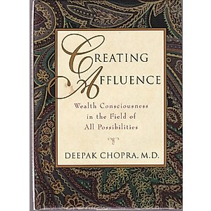 Creating Affluence: Wealth Consciousness in the Field of All Possibilities