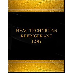 Hvac Technician Refrigerant Log (Log Book, Journal -125 pgs,8.5 X 11 inches: Hvac Technician Refrigerant Logbook (Black cover, X-Large) (Centurion Logbooks/Record Books)