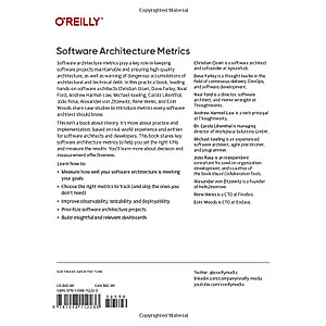 Software Architecture Metrics: Case Studies to Improve the Quality of Your Architecture