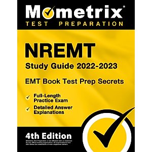 EMT Book 2022-2023 - NREMT Study Guide Secrets Test Prep, Full-Length Practice Exam, Detailed Answer Explanations: [4th Edition]
