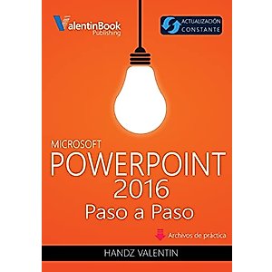 PowerPoint 2016 Paso a Paso: Actualización Constante (Spanish Edition)