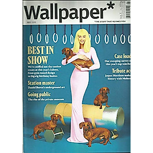 WALL PAPER MAGAZINE,THE STUFF THAT REFINES YOU * MAY, 2015 * ISSUE # 194
