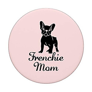 Frenchie Mom Graphic Proud French Bulldog Mother PopSockets PopGrip: Swappable Grip for Phones & Tablets