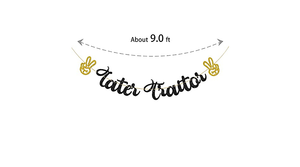 Funny Later Traitor Banner - Office Farewell Party Decor