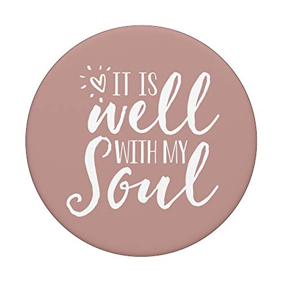 It Is Well With My Soul - Cute Christian Spiritual Quote PopSockets PopGrip: Swappable Grip for Phones & Tablets