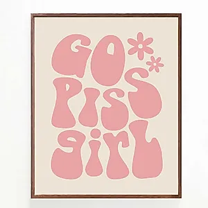 Go Piss Girl Wall Art Trendy Wall Art Funny Cute Gift Idea Apartment Decor Pink Bathroom Print Aesthetic Room Decoration Funny Retro Dorm Room Decor Preppy Girl Wall Art (8x10 inches, Pink)