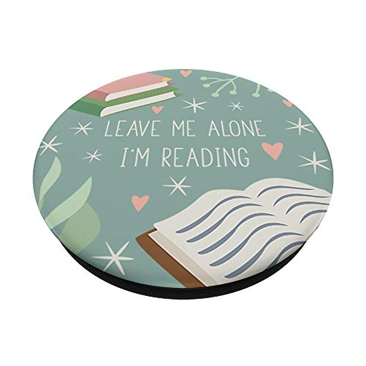Leave Me Alone, I'm Reading - Cute Book Lover Gift PopSockets PopGrip: Swappable Grip for Phones & Tablets