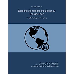 The 2023 Report on Exocrine Pancreatic Insufficiency Therapeutics: World Market Segmentation by City