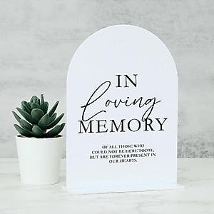 Acrylic In Loving Memory Sign with Stand- 5"x7" White Arch Acrylic Wedding Memory Sign and Base,1/8" Thick | Modern Calligraphy Black Lettering Acrylic Table Sign for Wedding & Party