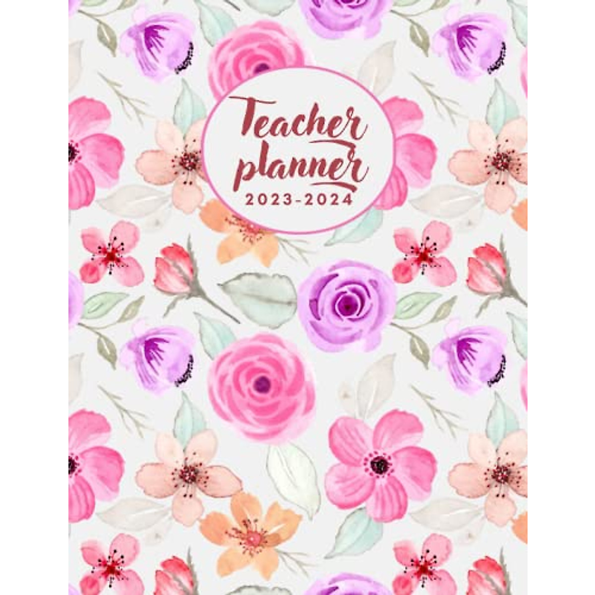 Teacher Planner2023-2024: Weekly and Monthly Calendar Agenda | Academic Year - july 2023 To June 2024