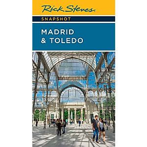 Rick Steves Snapshot Madrid & Toledo