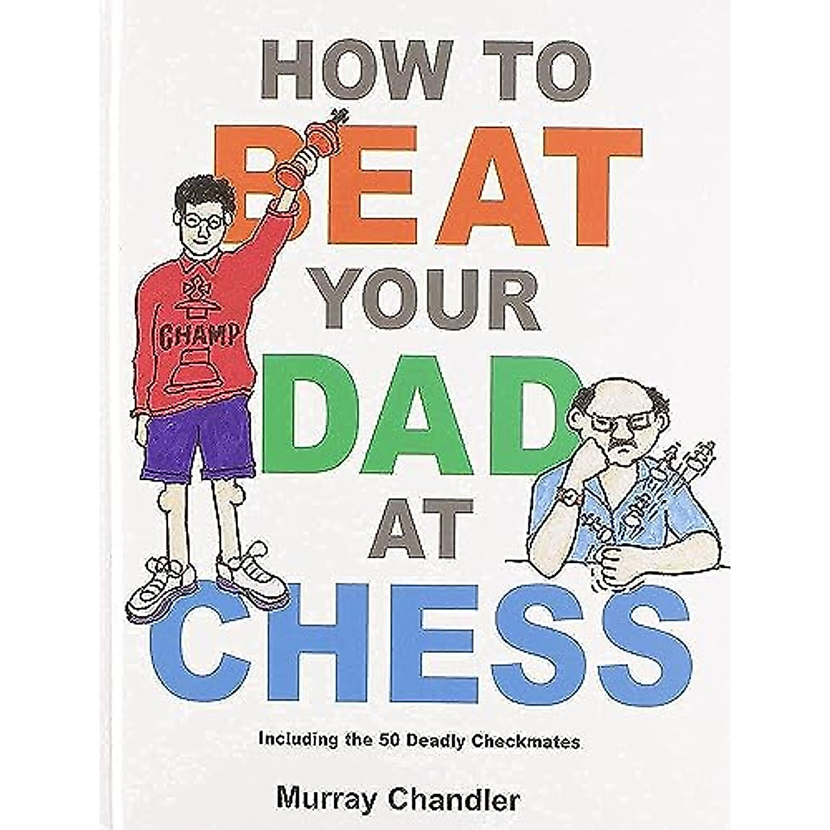 How to Beat Your Dad at Chess (Chess for Kids)