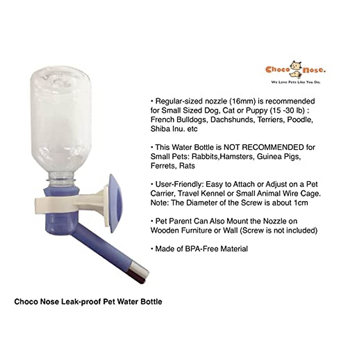 Choco Nose Patented No-Drip Dog Water Bottle/Feeder for Dogs/Cats and Other Small-Medium Sized Animals - for Cages, Crates or Wall Mount. 10.2 Oz. Mess Free Leak-Proof Nozzle 16mm, Blue (C590)