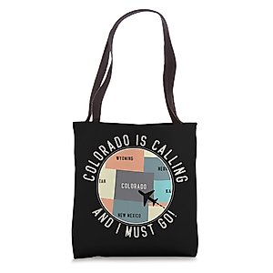 Colorado Is Calling And I Must Go Colorado Map Tote Bag