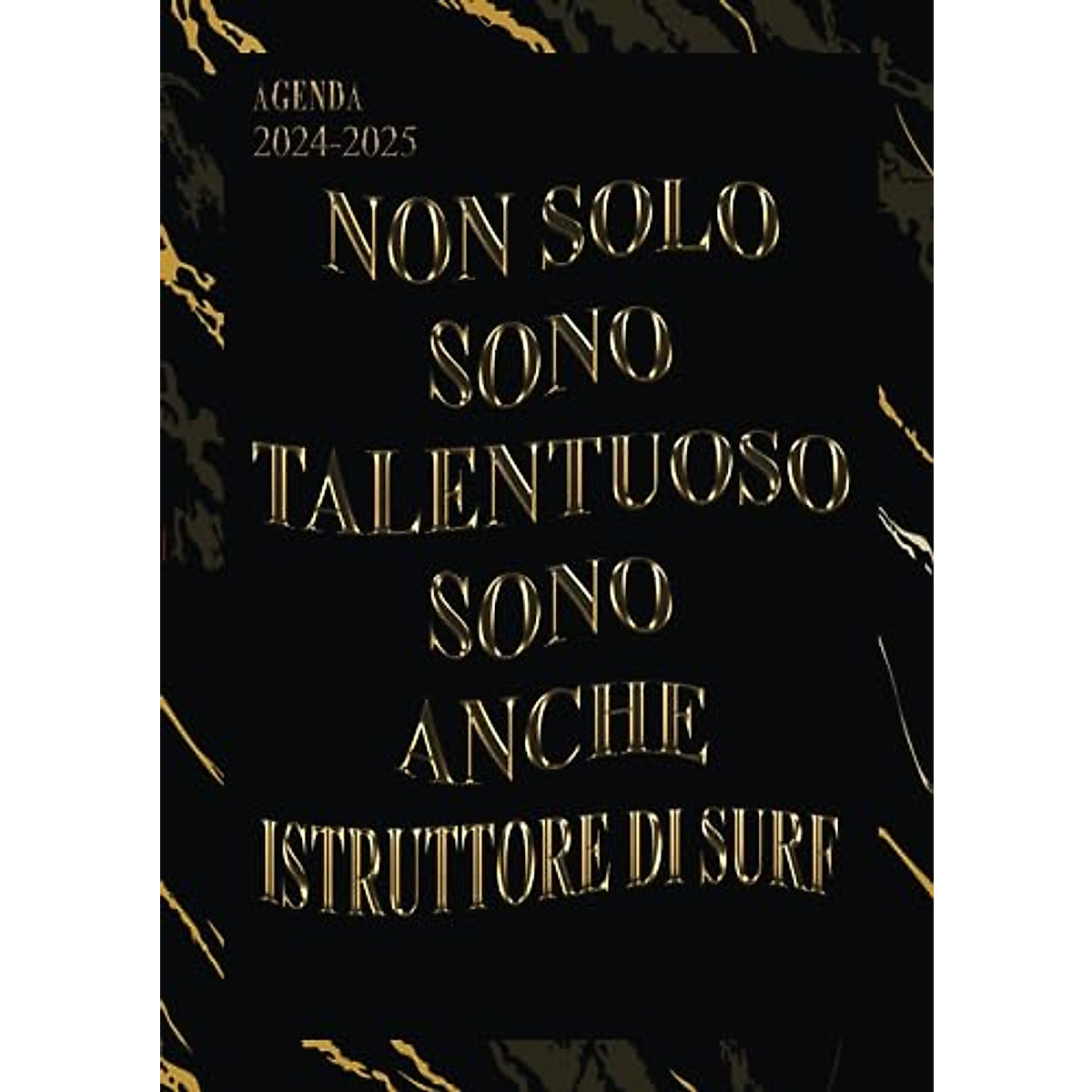 Non Solo Sono Talentuoso Sono Anche Istruttore di surf: Agenda 2024-2025 Settimanale e Giornaliera Grande Formato |24 Mesi, Pianificatore a 2 anni (Regalo per Istruttore Di Surf) (Italian Edition)