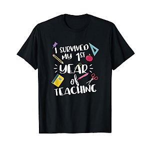 I Survived My 1st Year of Teaching New Teacher Shirt