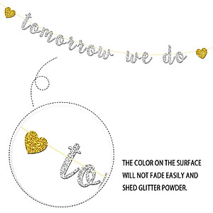 Tomorrow We Do Banner,Rehearsal Dinner Sign,Engagement/Bridal Shower/Wedding Party Decorations (Silver)
