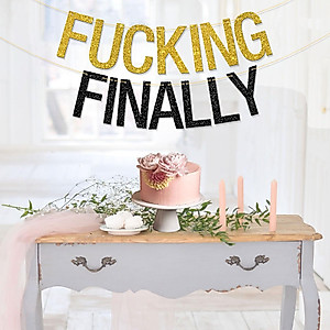 RoadSea Fucking Finally Banner - Graduation Party Supplies - Retirement Banner Wedding Engagement Bridal Shower Bachelorette Party Decorations - Gold & Black Glitter