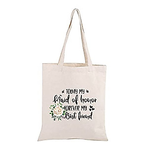 Maid of Honor Proposal Gift Today My Maid Of Honor Forever My Best Friend Tote Bag Bridesmaid Gift (Today My Maid Tote B)