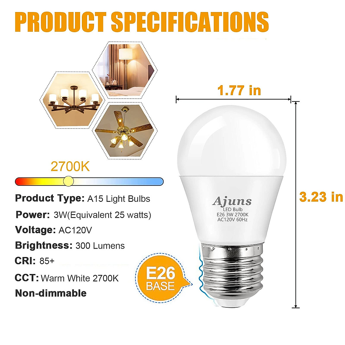 Ajuns LED Bulb 3W Equivalent 25 Watt Light Bulbs，120V Ceiling Fan Light Bulbs Table Lamp Bulb Warm White 2700K LED Energy Saving Bulb E26 Base, Suitable for Home 4 Pack