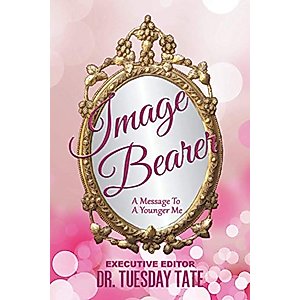 Image Bearer: A Message to a Younger Me