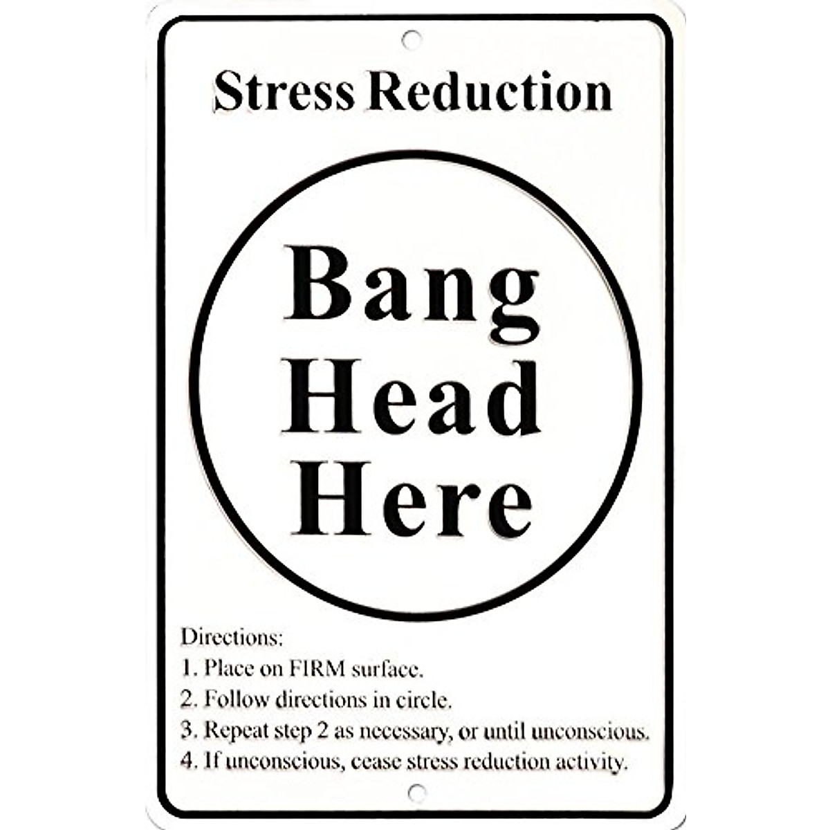 Stress Reduction - Bang Head Here Funny Tin Sign