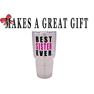 Rogue River Tactical Funny Best Sister Ever Large 30 Ounce Travel Tumbler Mug Cup w/Lid Sarcastic Work Gift For Her Sister Friend