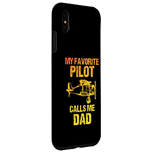 iPhone XS Max Aviation My Favorite Pilot Calls Me Dad Mens Dad of a Pilot Case