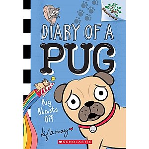 Pug Blasts Off: A Branches Book (Diary of a Pug #1)