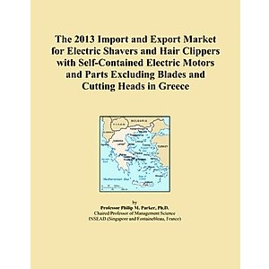 The 2013 Import and Export Market for Electric Shavers and Hair Clippers with Self-Contained Electric Motors and Parts Excluding Blades and Cutting Heads in Greece