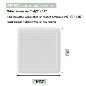 ﻿FGR300 Bathroom Plastic Grille Cover for Broan-NuTone FGR300S，Replacement Roomside Series Bathroom Ventilation Fan parts—Cover Dimensions of 11-1/2” x 12”x 1" & Housing size of 9-1/4" x 10" (1 Pack)