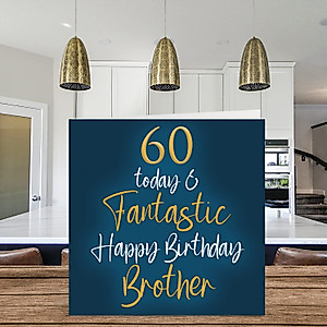Fantastic 60th Birthday Cards for Brother - 60 Today & Fantastic - Happy Birthday Card for Brother from Sister, Brother Birthday Gifts, 5.7 x 5.7 Inch Sibling Greeting Cards Gift for Brother