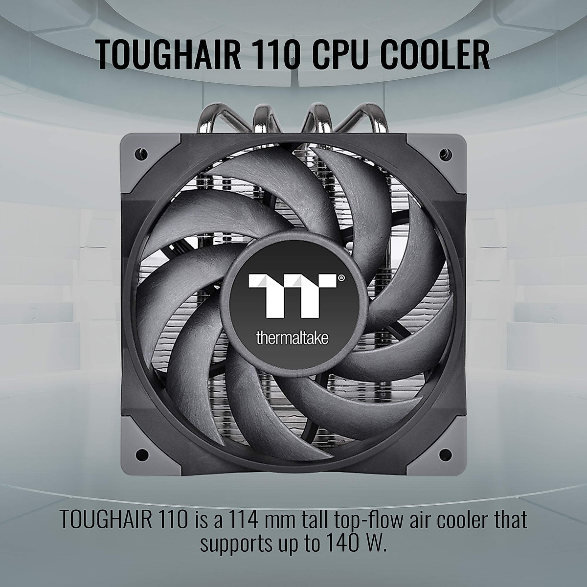 Thermaltake TOUGHAIR 110 140W TDP Top Flow CPU Cooler, Intel/AMD Universal Socket (LGA 1700/1200), 120mm 2000RPM High Static Pressure PWM Fan with High Performance Copper Heat Pipes CL-P073-AL12BL-A