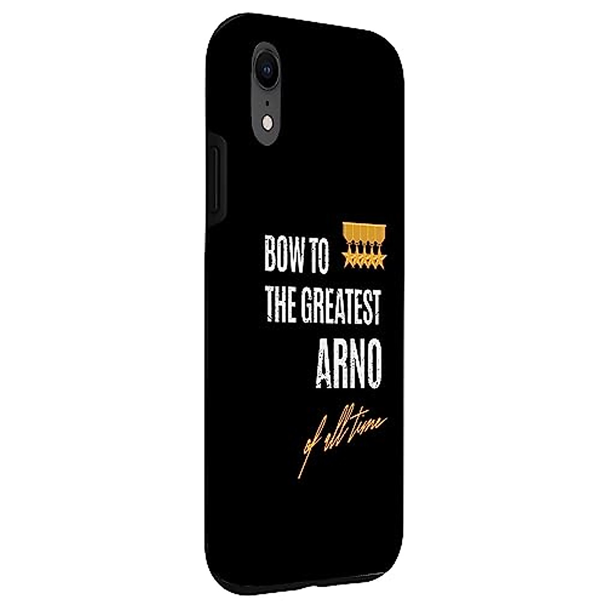 iPhone XR Bow To The Greatest Arno Of All Time First Given Name Case