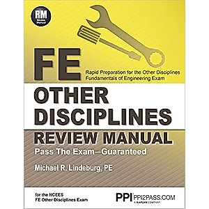 PPI FE Other Disciplines Review Manual – A Comprehensive Review Guide to Pass the NCEES FE Exam