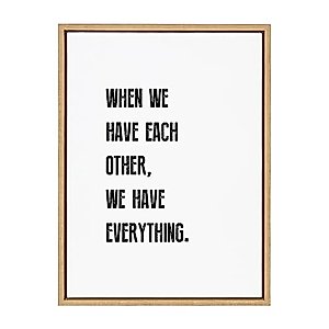 Kate and Laurel Sylvie When We Have Each Other Framed Canvas Wall Art by Maggie Price of Hunt and Gather Goods, 18x24 Natural, Inspirational Art for Wall