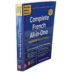 Practice Makes Perfect: Complete French All-in-One, Premium Second Edition