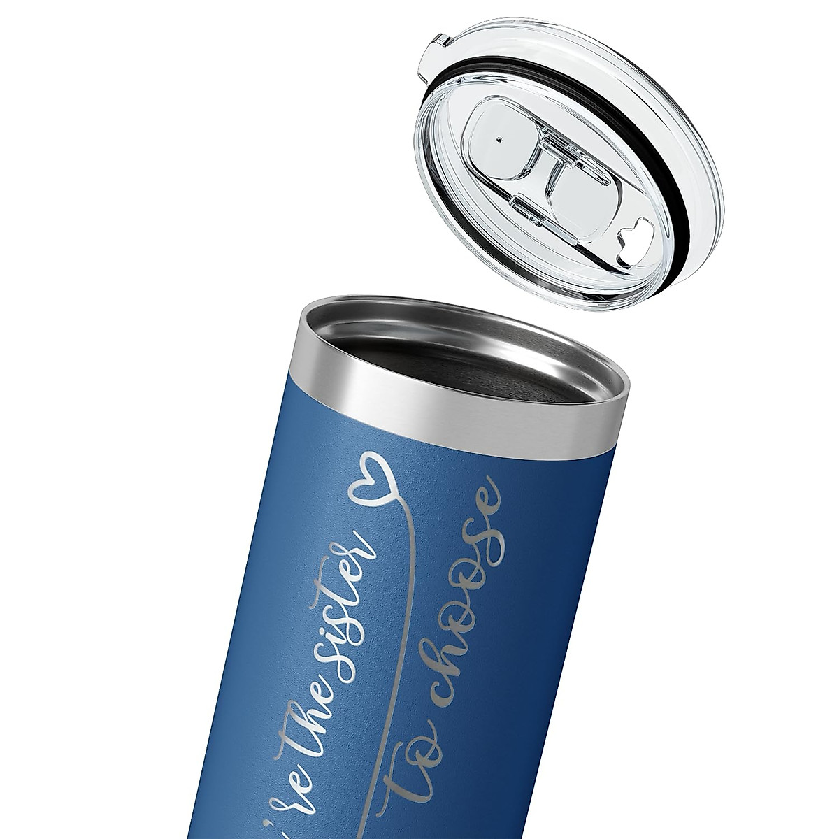 Cuptify You're the Sister I Got to Choose Skinny Tumbler with Lid Laser Engraved on Blue 22 oz Insulated Stainless Steel Best Friend Birthday Gift For Women