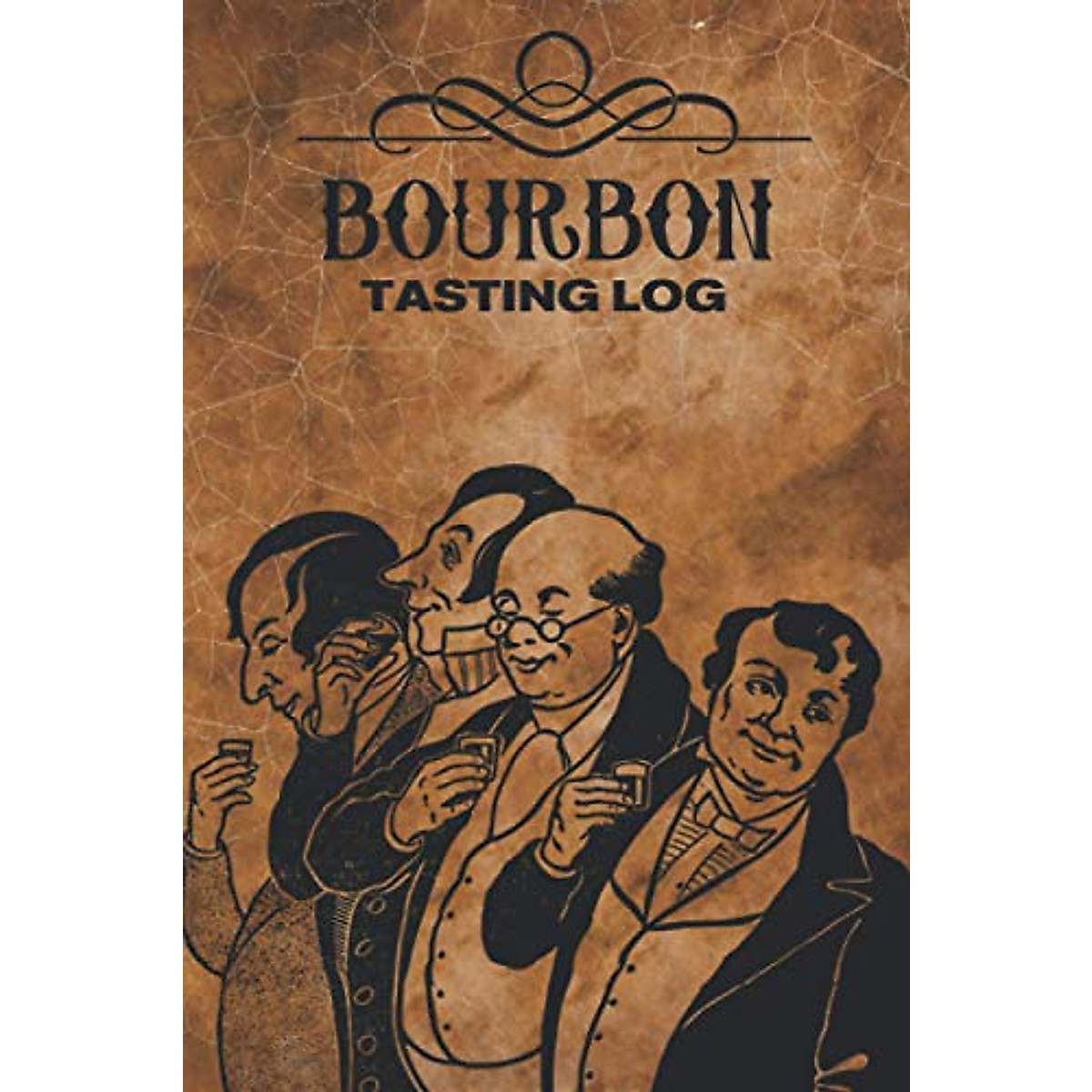 Bourbon Tasting Log: Tasting Journal and Notebook | To Log and Take Notes | Great for Adults, Men and Women