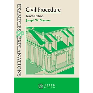 Examples & Explanations for Civil Procedure (Examples & Explanations Series)