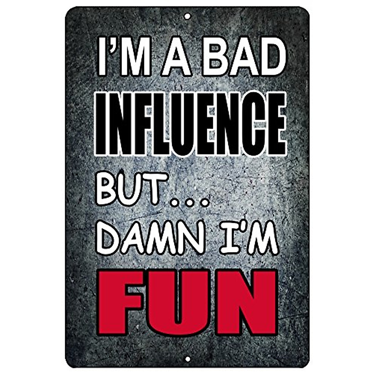 Rogue River Tactical Funny Sarcastic Metal Tin Sign, 12x8 Inch, Wall Decor -Man Cave Bar I'm a Bad Influence